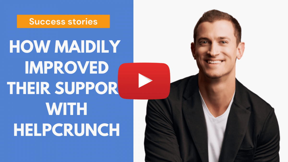 How Maidily Improved Their Support and Grew the Number of Clients With ...
